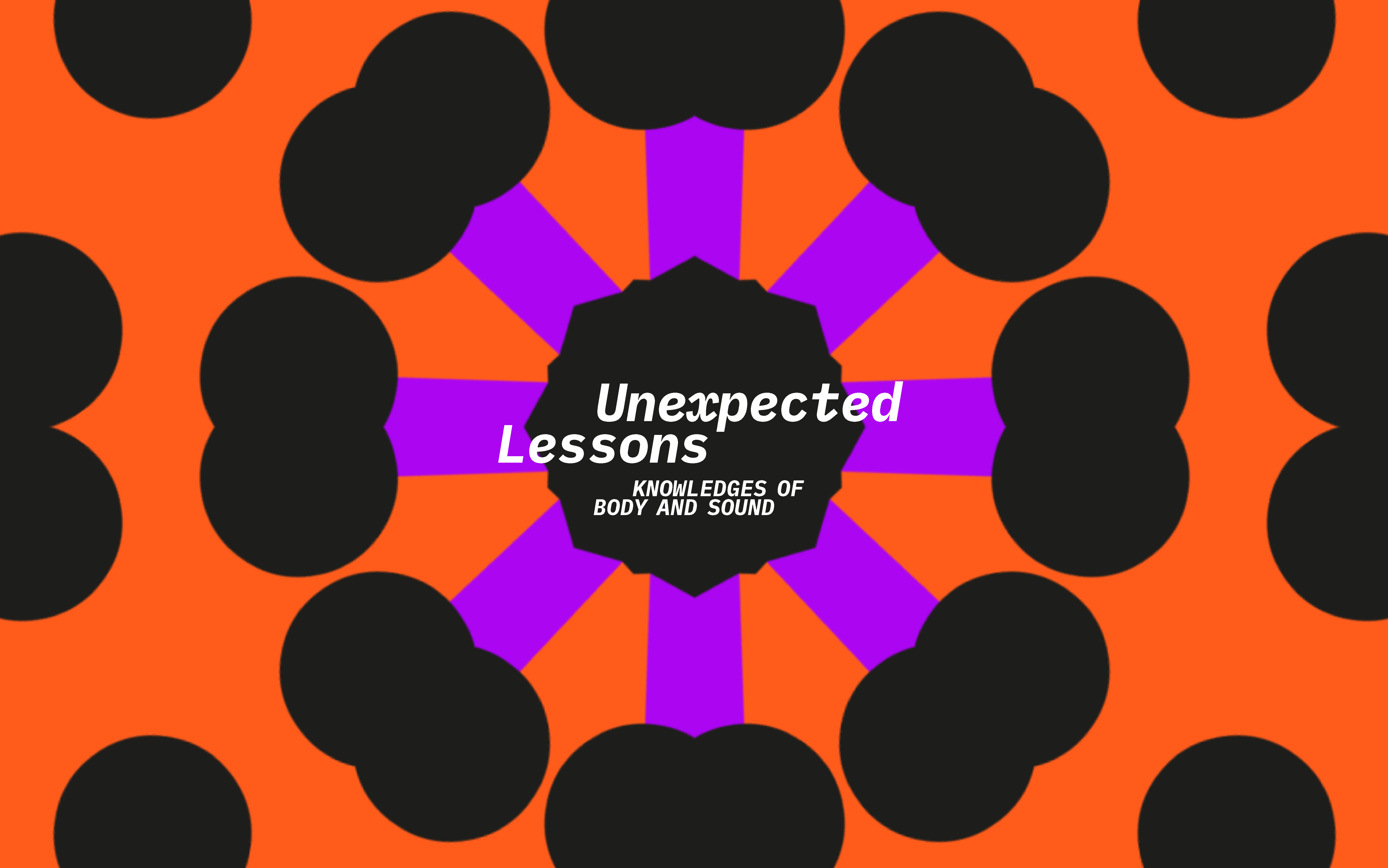 UNEXPECTED LESSONS – Knowledges of Body and Sound | Talking Objects Lab
